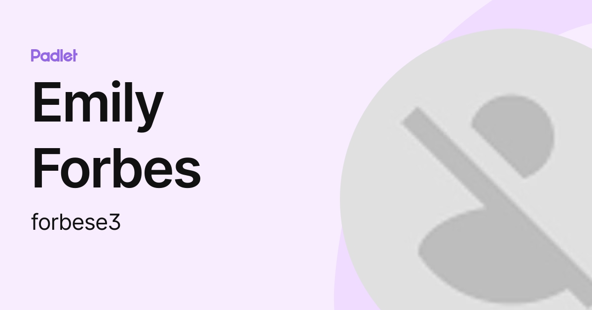 Emily Forbes (forbese3) profile | Padlet