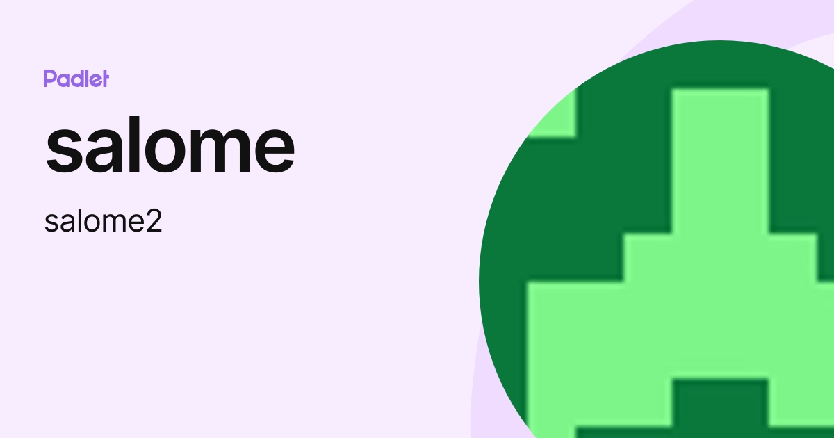 salome (salome2) profile | Padlet