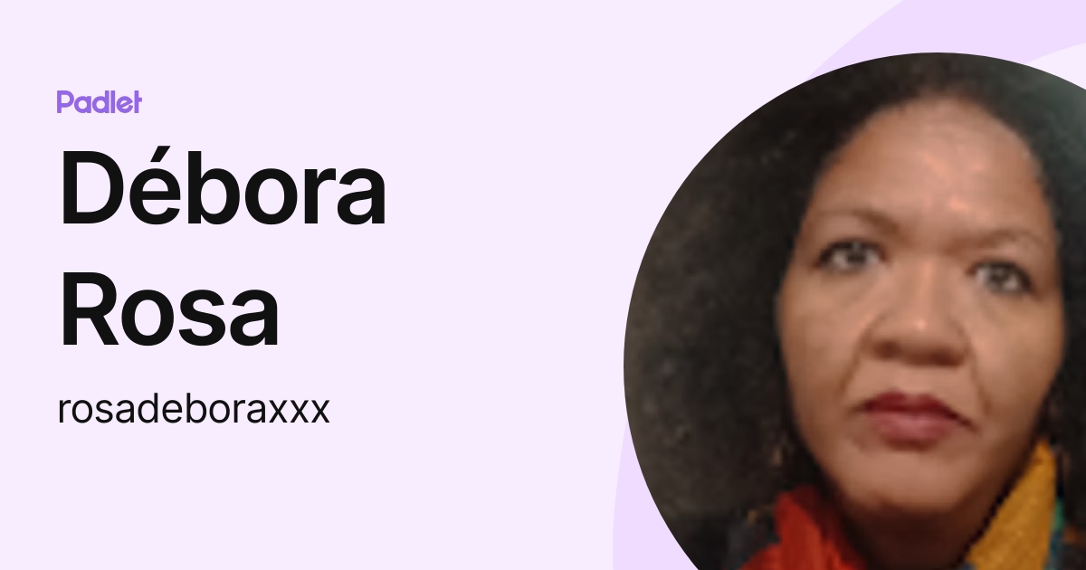Débora Rosa (rosadeboraxxx) profile | Padlet