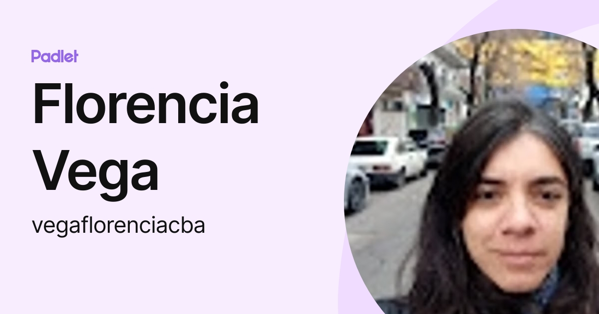 Florencia Vega (vegaflorenciacba) profile | Padlet