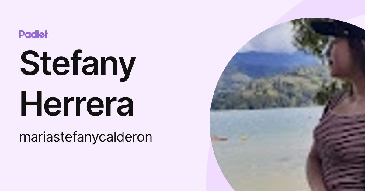 Stefany Herrera (mariastefanycalderon) profile | Padlet