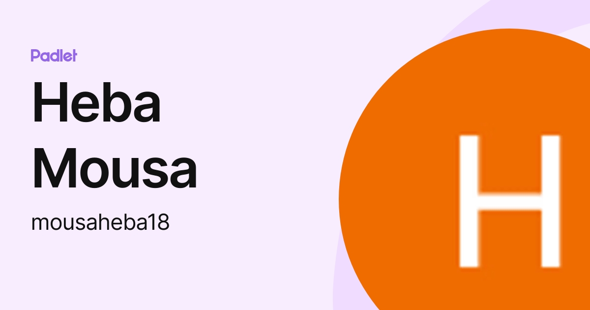 Heba Mousa (mousaheba18) profile | Padlet