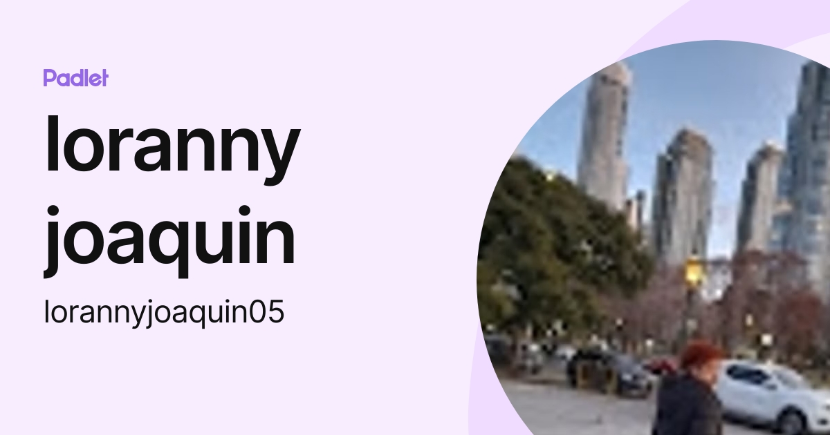 loranny joaquin (lorannyjoaquin05) profile | Padlet