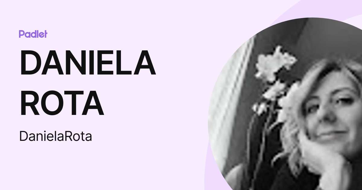 DANIELA ROTA (DanielaRota) profile | Padlet