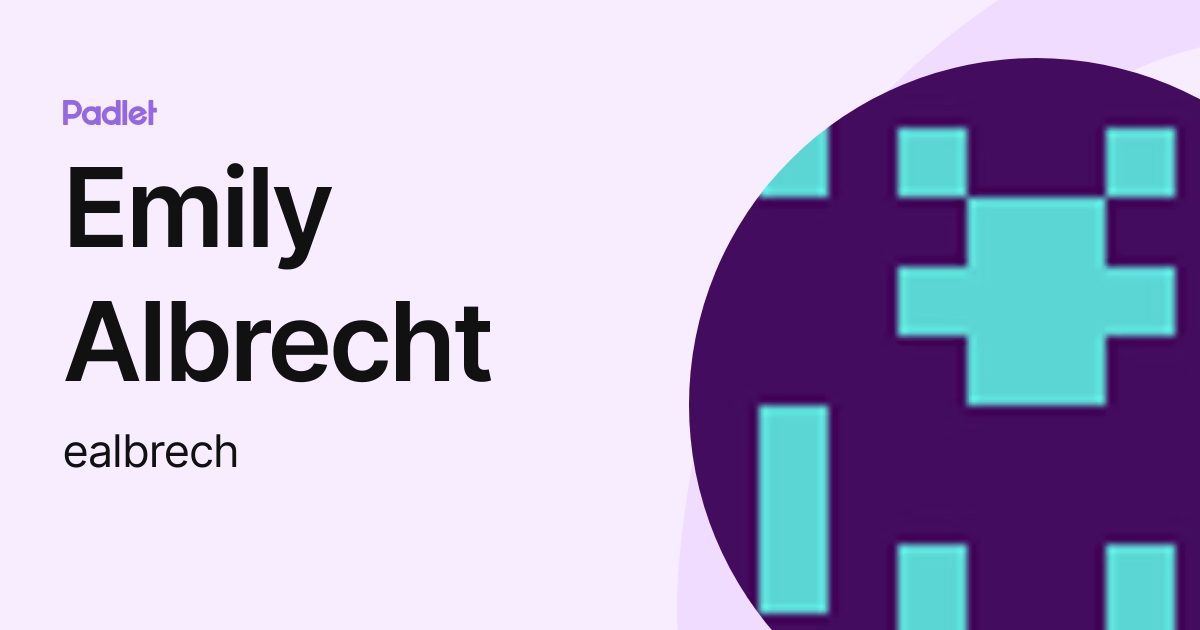 Emily Albrecht (ealbrech) profile | Padlet
