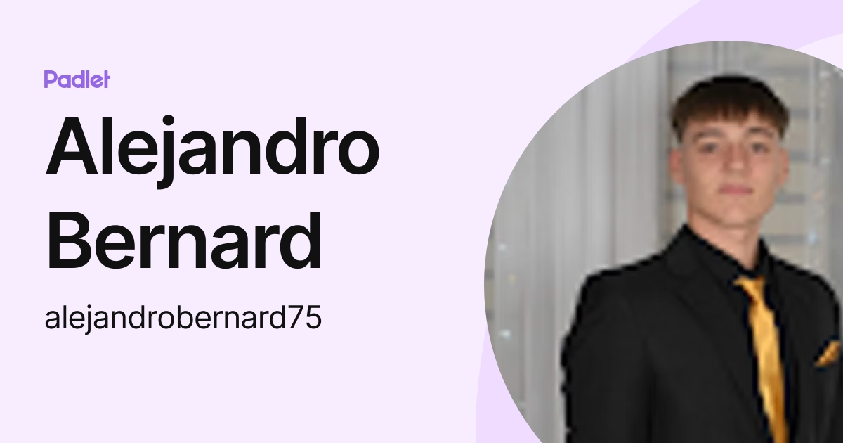 Alejandro Bernard (alejandrobernard75) profile | Padlet