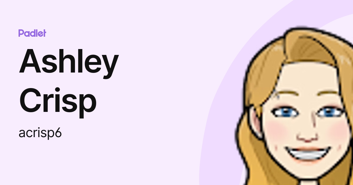 Ashley Crisp (acrisp6) profile | Padlet
