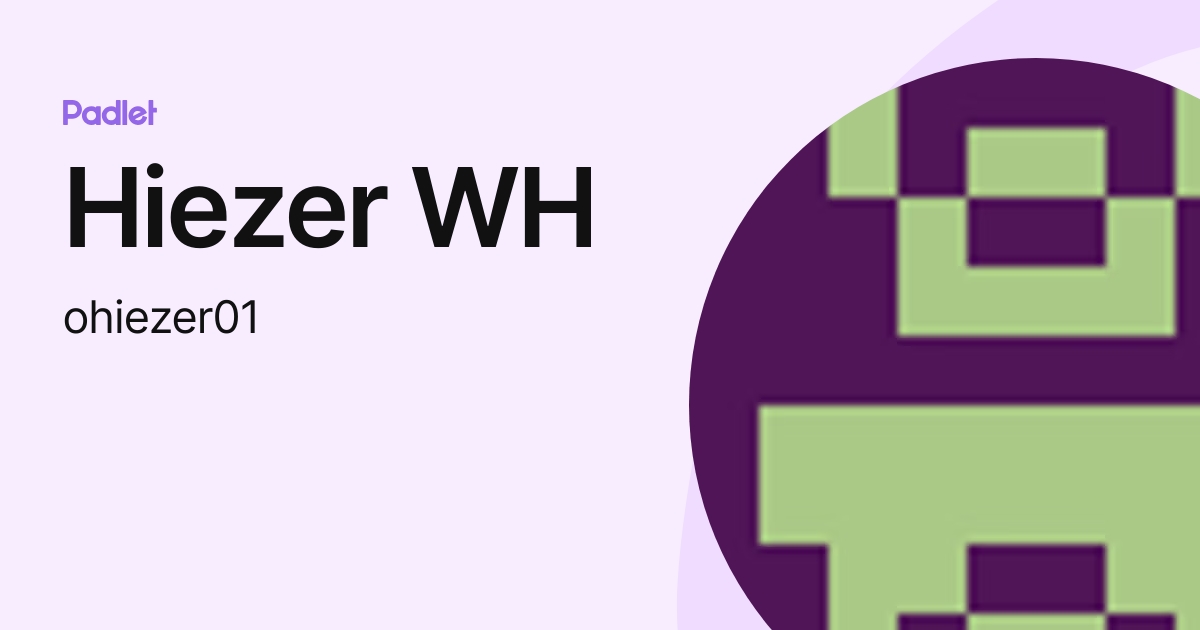 Hiezer WH (ohiezer01) profile | Padlet