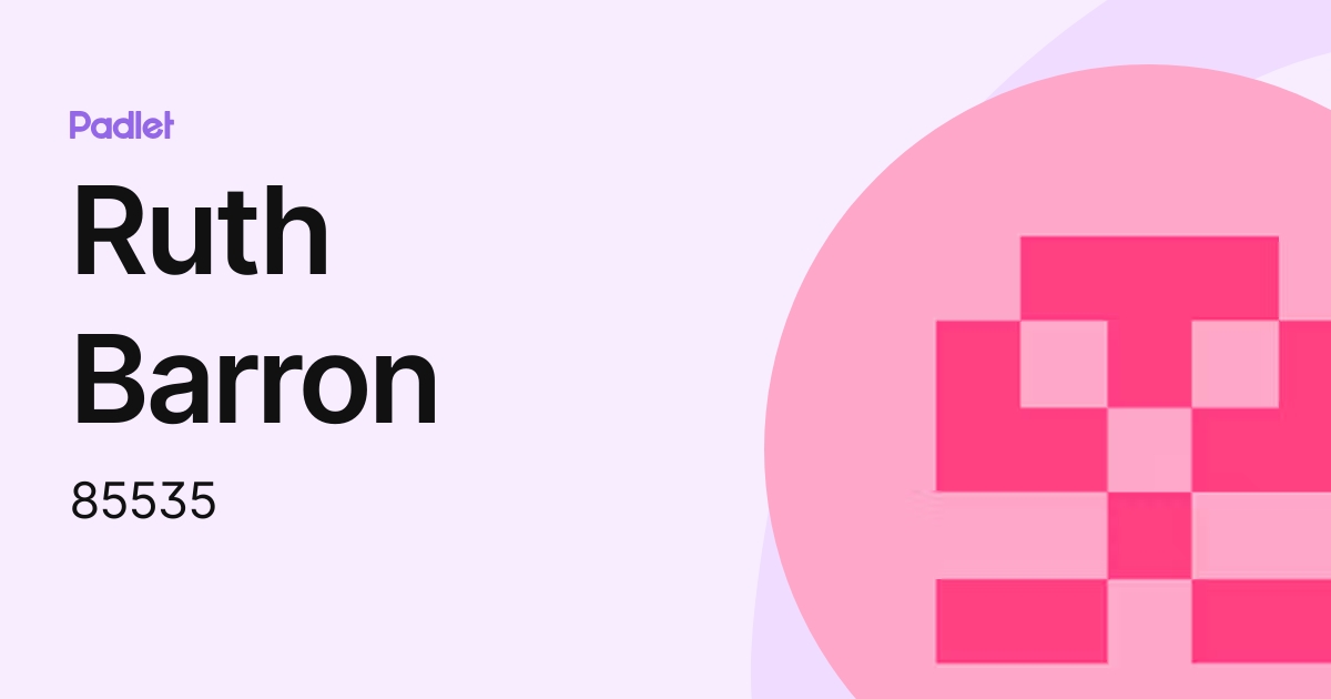 Ruth Barron (85535) profile | Padlet