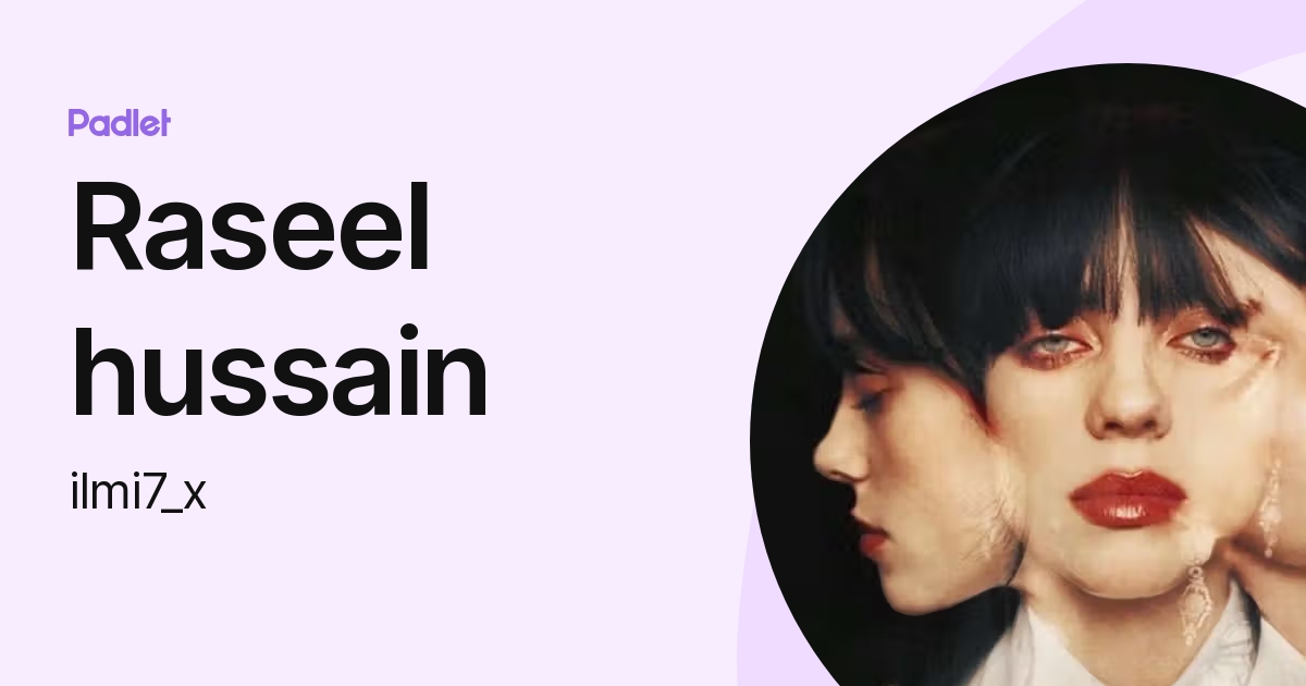 Raseel hussain (ilmi7_x) profile | Padlet