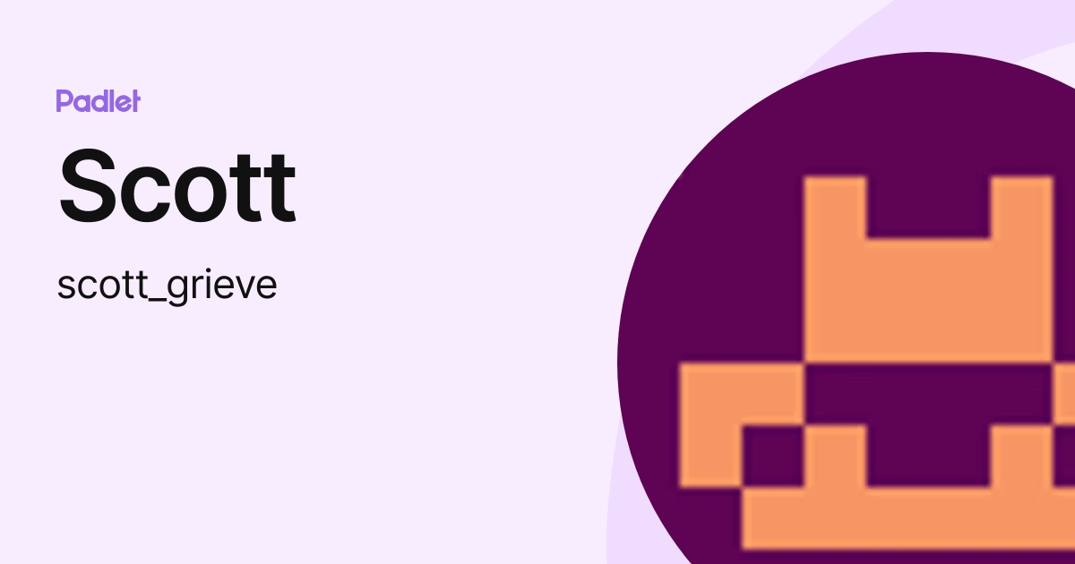 Scott (scott_grieve) profile | Padlet