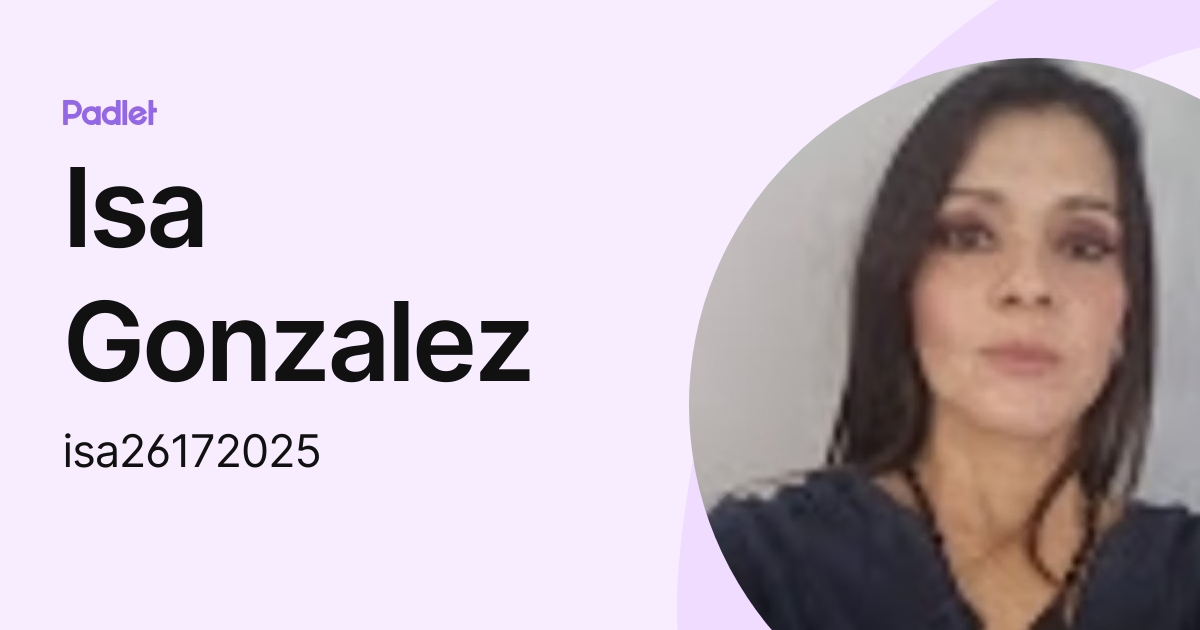 Isa Gonzalez (isa26172025) profile | Padlet