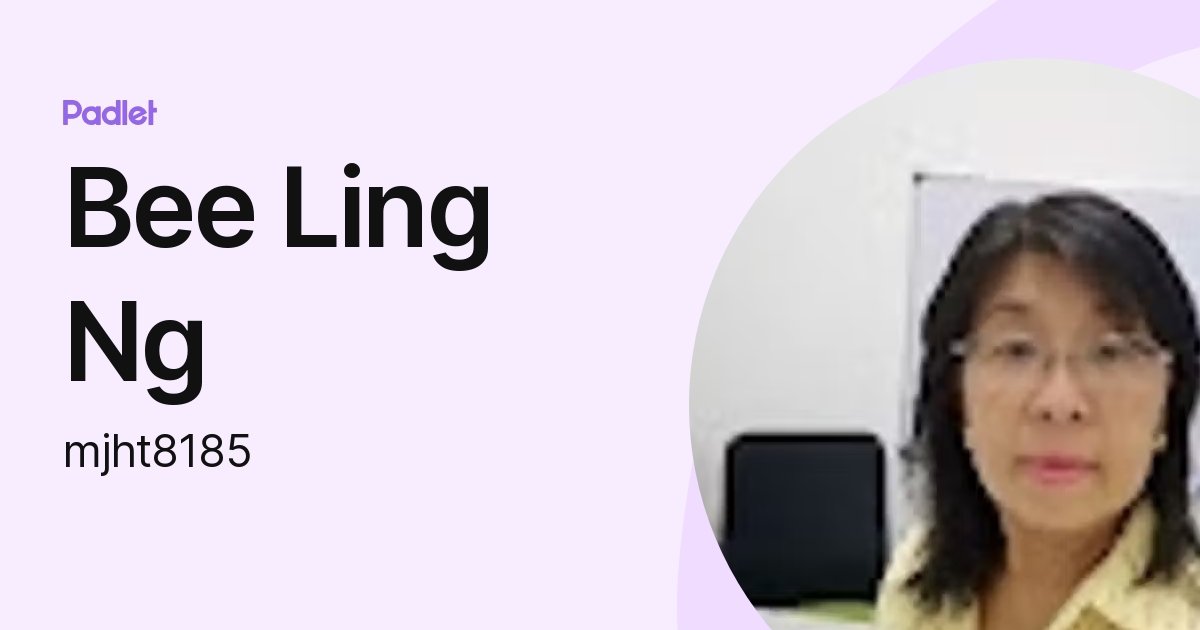 Bee Ling Ng (mjht8185) profile | Padlet