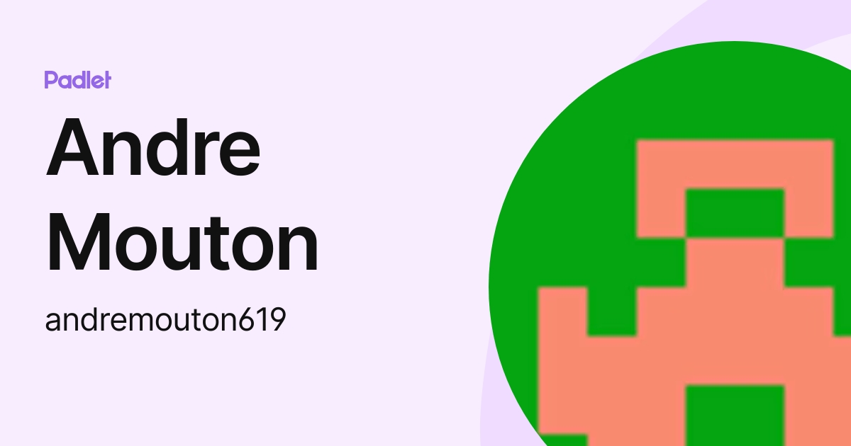 Andre Mouton (andremouton619) profile | Padlet