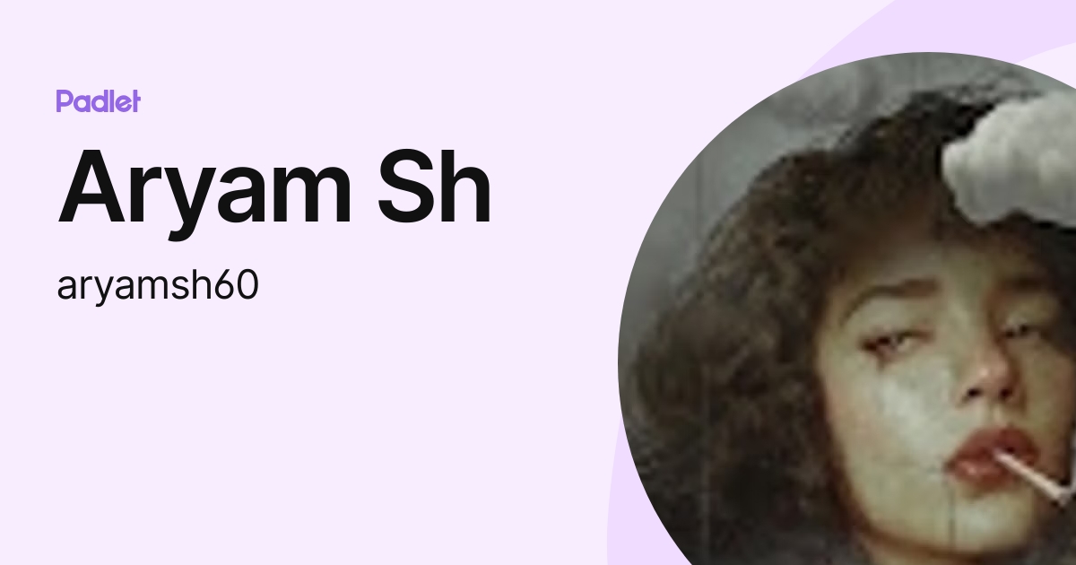 Aryam Sh (aryamsh60) profile | Padlet