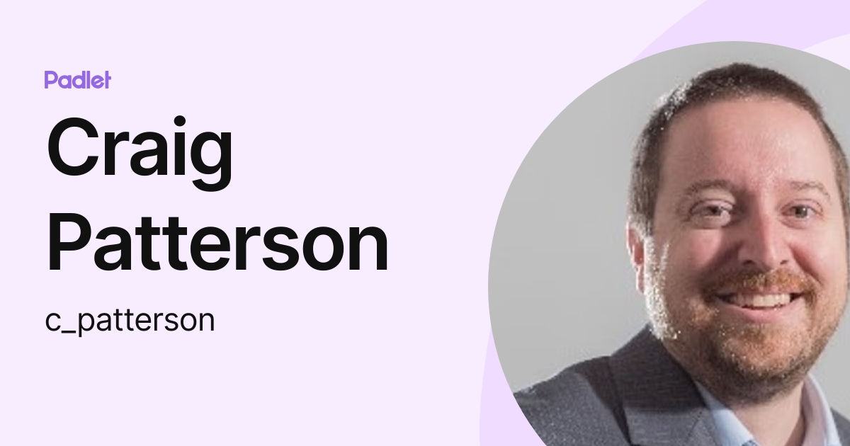 Craig Patterson (c_patterson) profile | Padlet