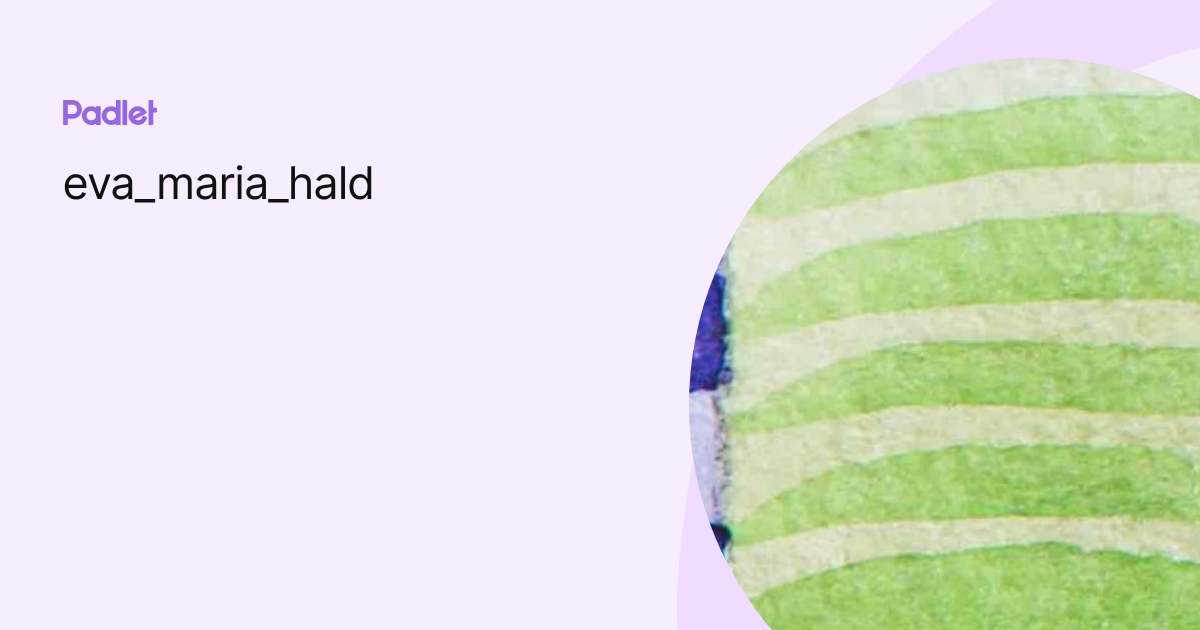 eva_maria_hald profile | Padlet