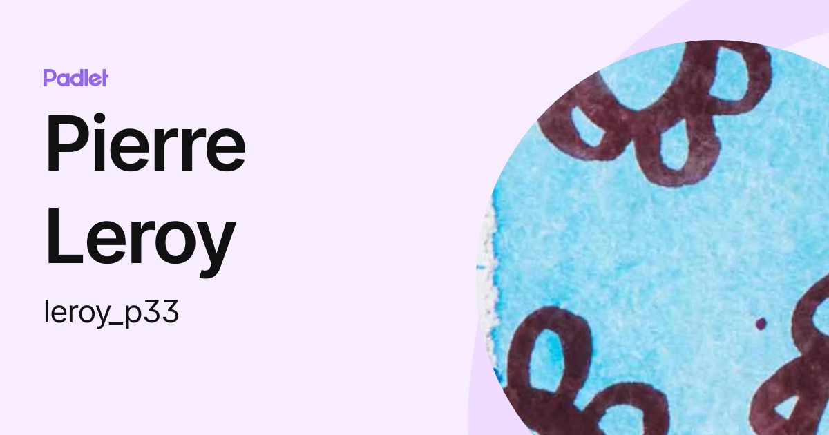 Pierre Leroy (leroy_p33) profile | Padlet