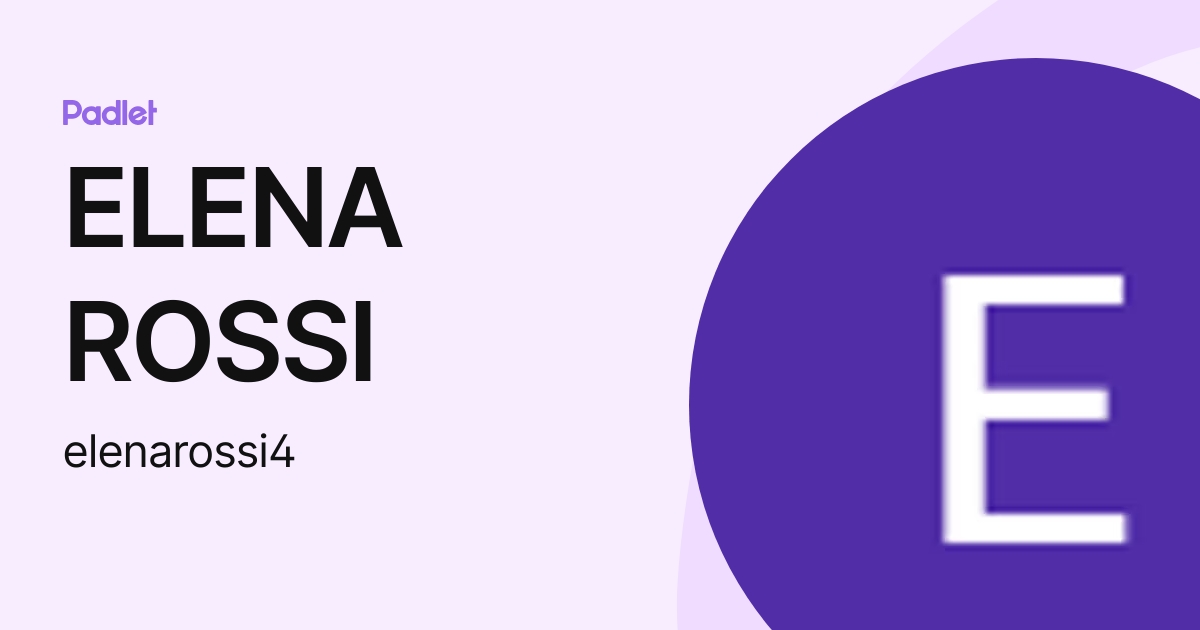 ELENA ROSSI (elenarossi4) profile | Padlet
