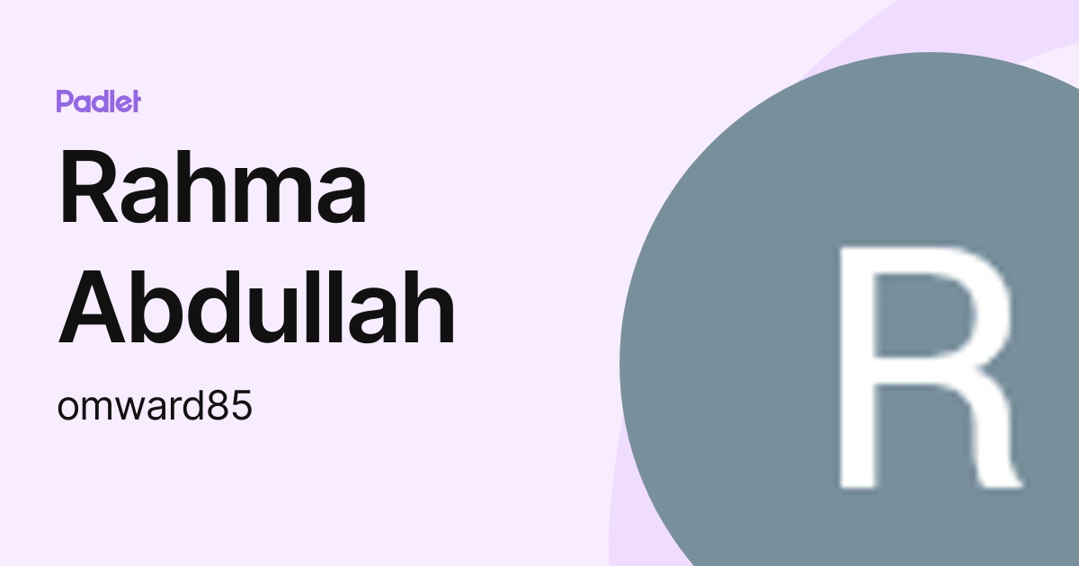 Rahma Abdullah (omward85) profile | Padlet