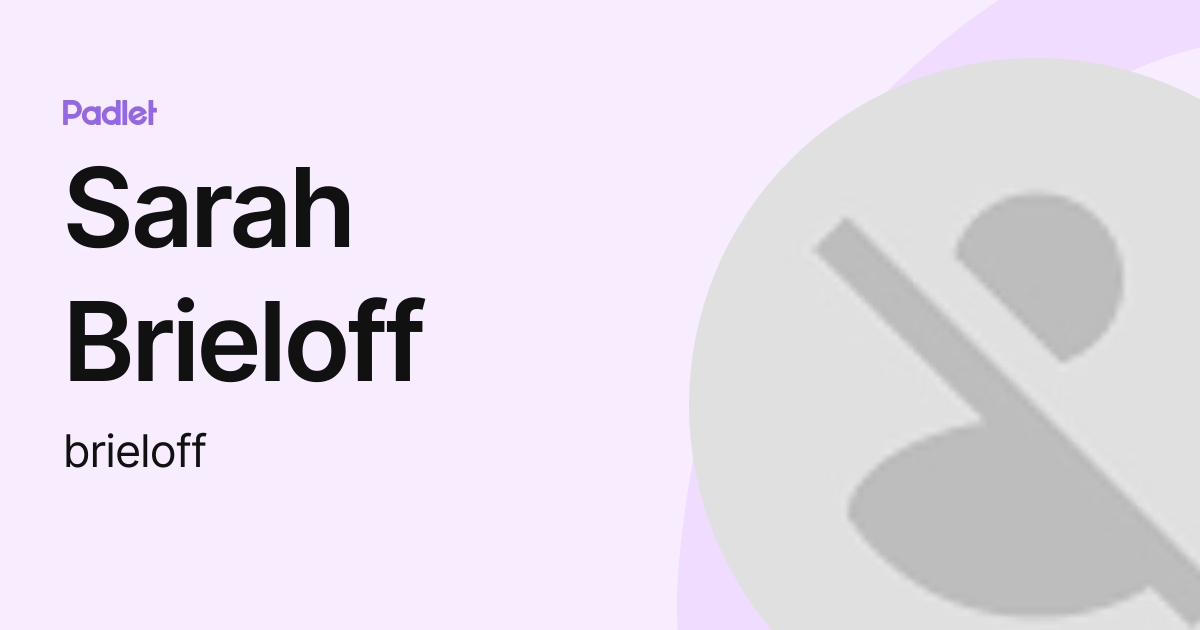 Sarah Brieloff (brieloff) profile | Padlet