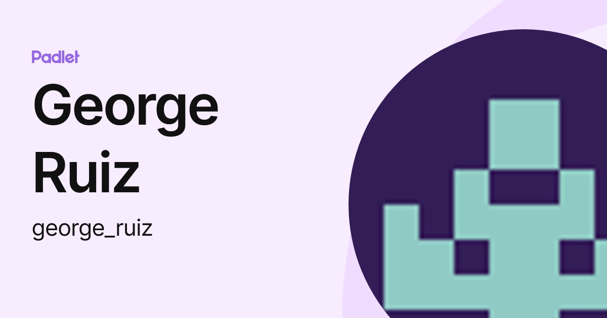 George Ruiz (george_ruiz) profile | Padlet