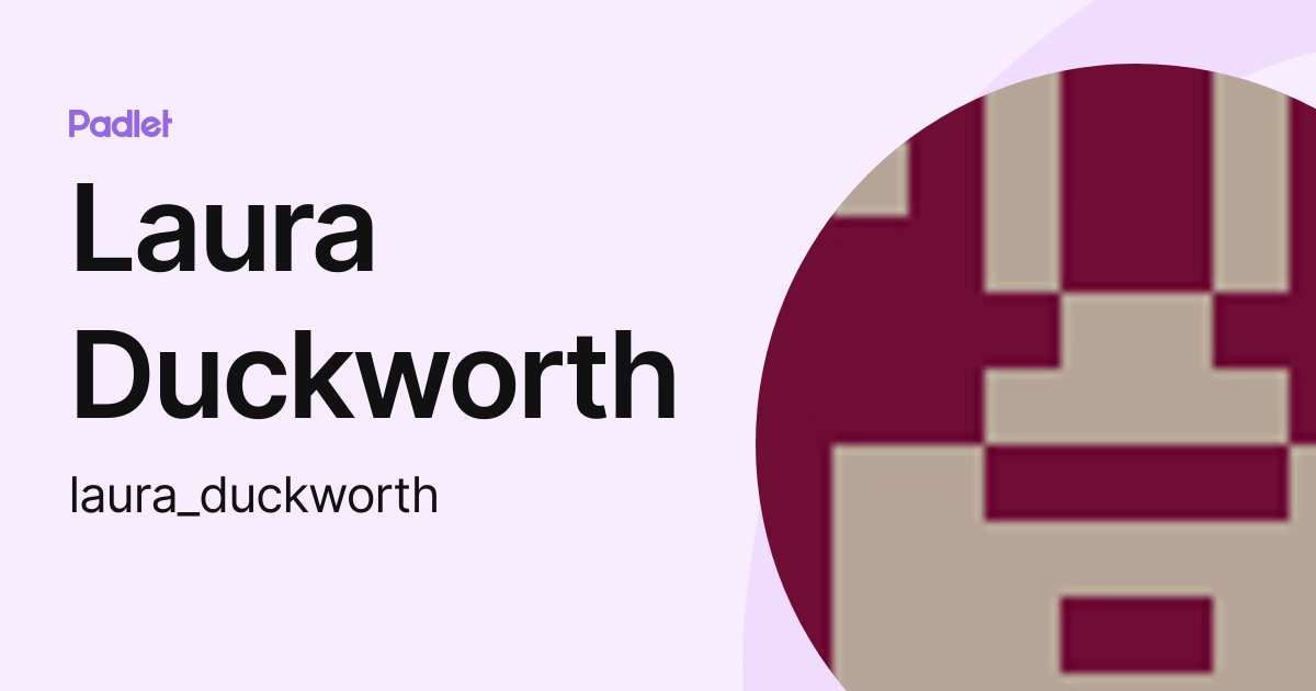 Laura Duckworth (laura_duckworth) profile | Padlet