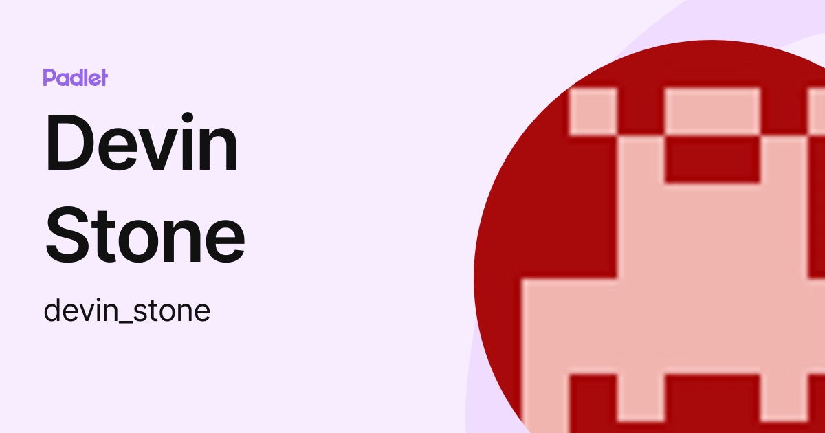 Devin Stone (devin_stone) profile | Padlet