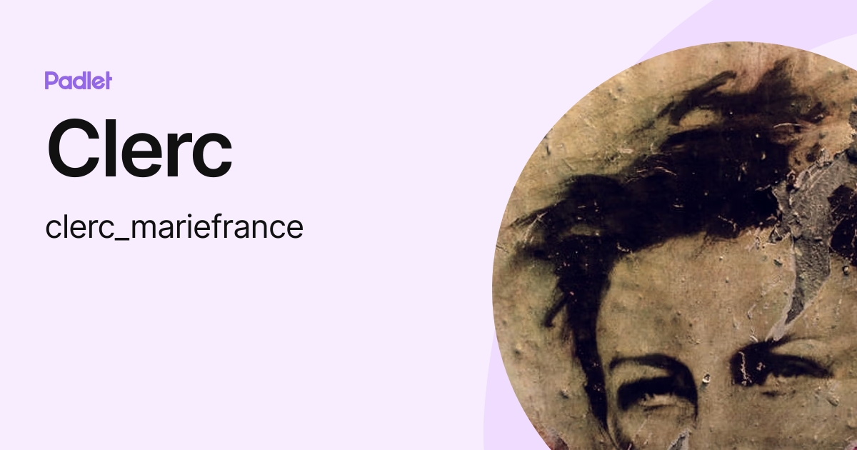 Profil de Clerc (clerc_mariefrance) | Padlet