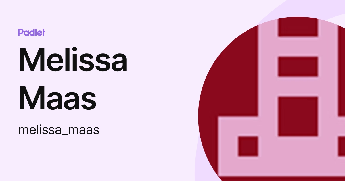Melissa Maas (melissa_maas) profile | Padlet