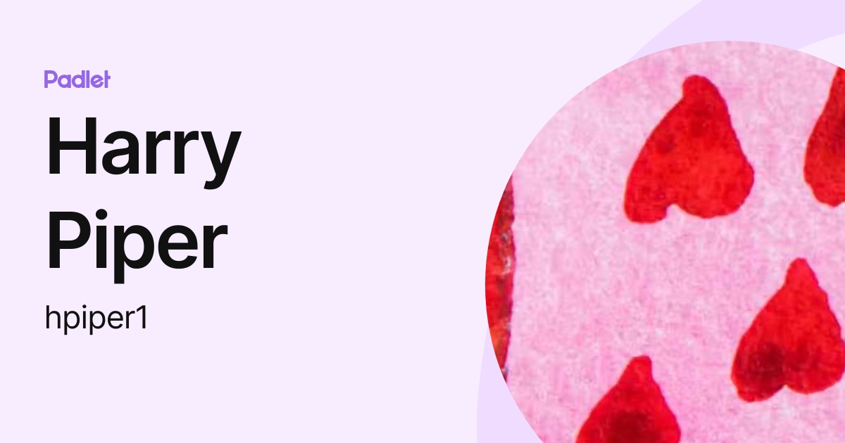 Harry Piper (hpiper1) profile | Padlet