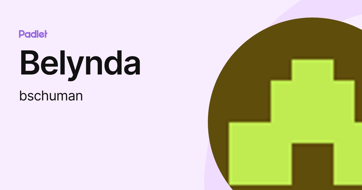 Belynda (bschuman) profile | Padlet