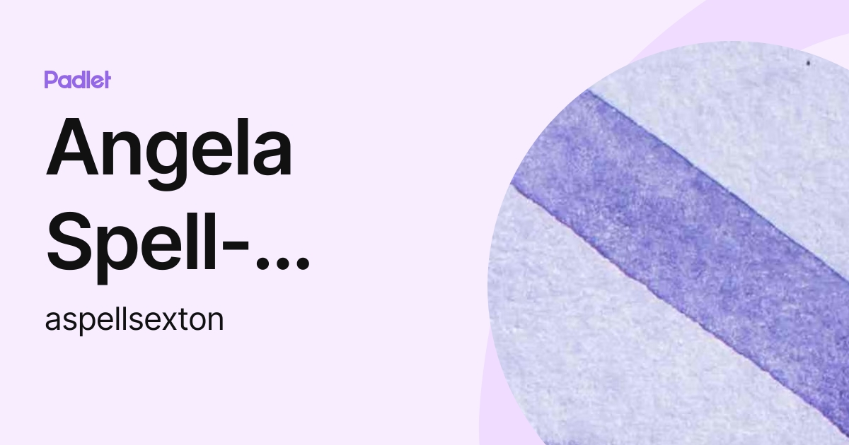 Angela Spell-Sexton (aspellsexton) profile | Padlet