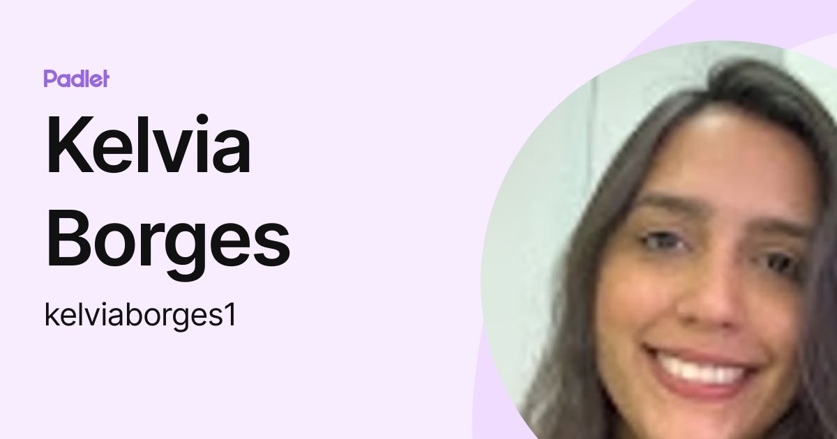 Kelvia Borges (kelviaborges1) profile | Padlet