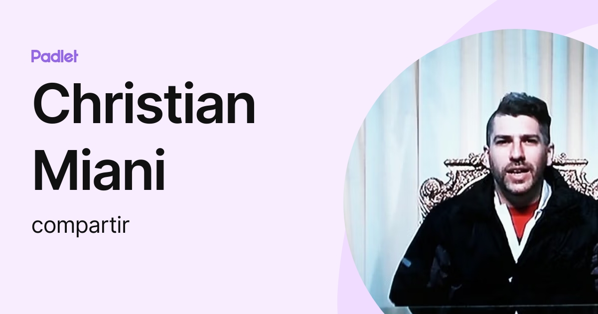 Christian Miani (compartir) profile | Padlet