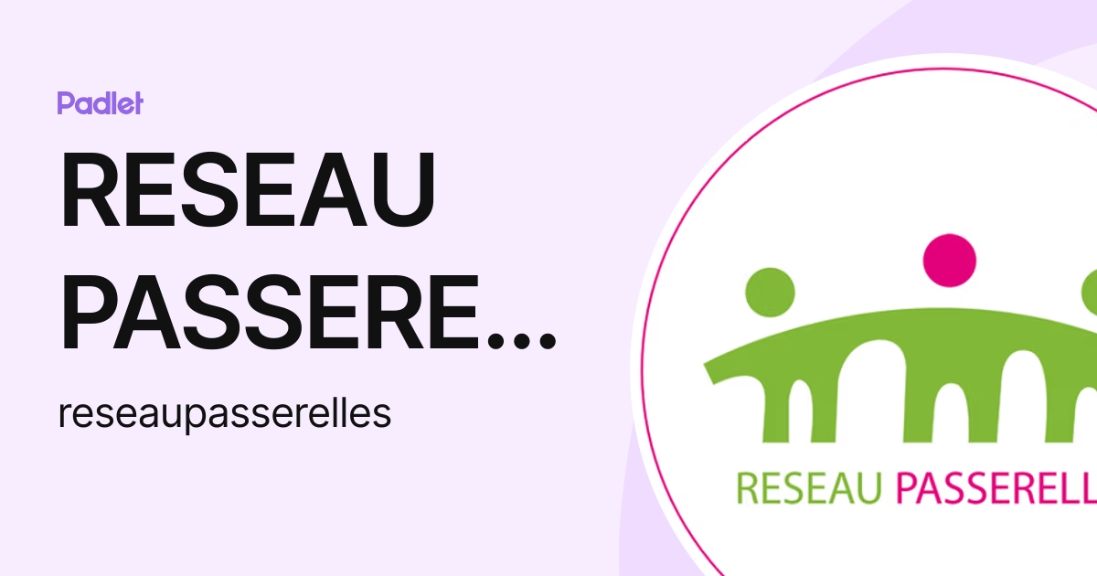 RESEAU PASSERELLES (reseaupasserelles) profile | Padlet