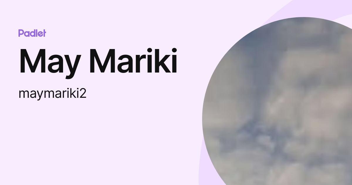 May Mariki (maymariki2) profile | Padlet