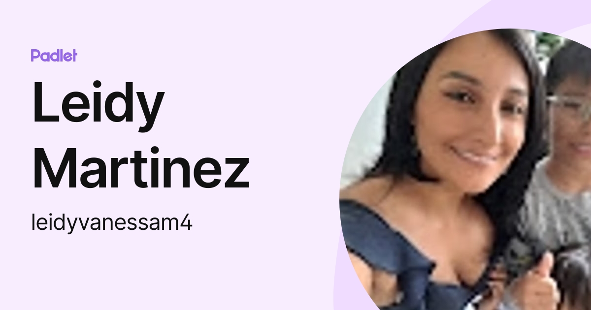 Leidy Martinez (leidyvanessam4) profile | Padlet