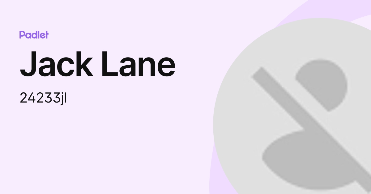 Jack Lane (24233jl) profile | Padlet