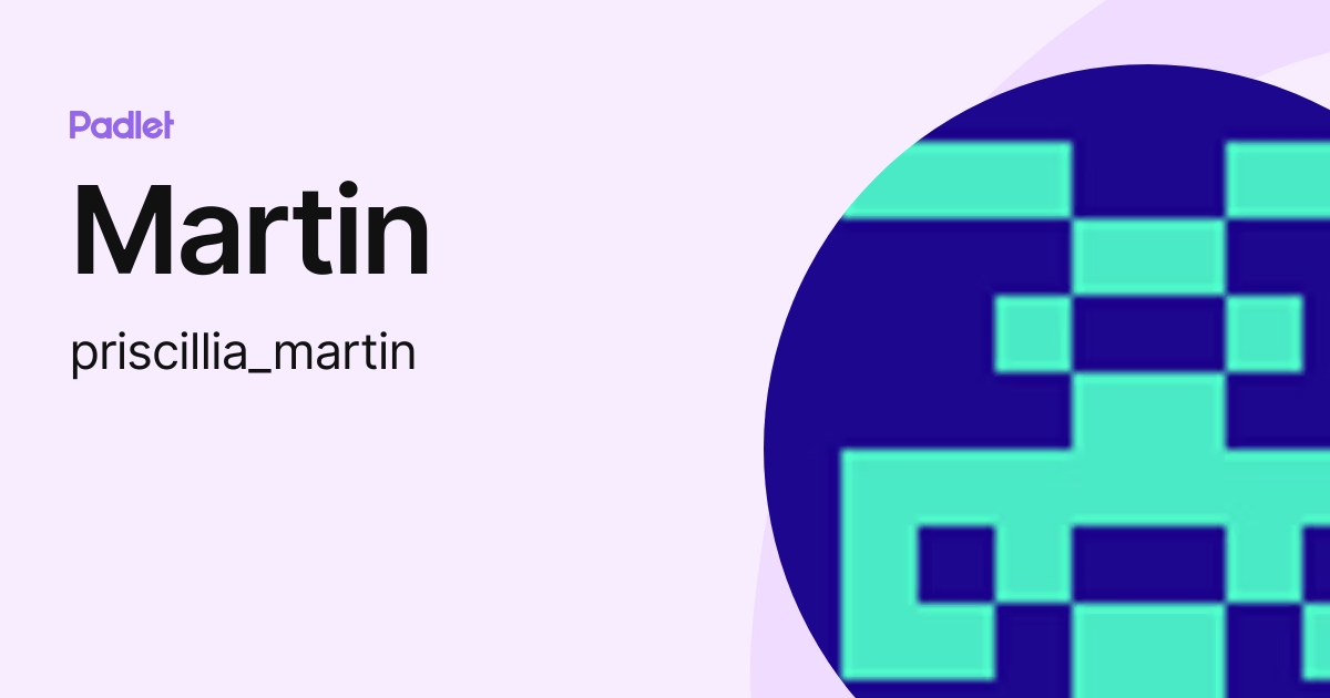 Martin (priscillia_martin) profile | Padlet