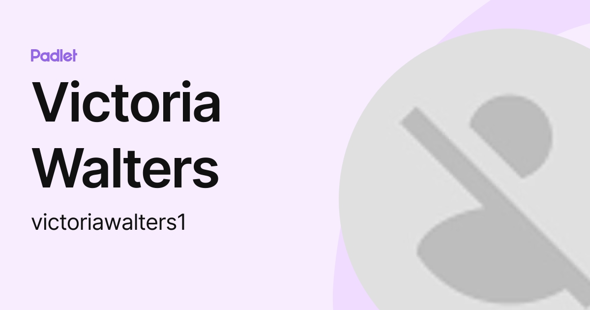 Victoria Walters (victoriawalters1) profile | Padlet