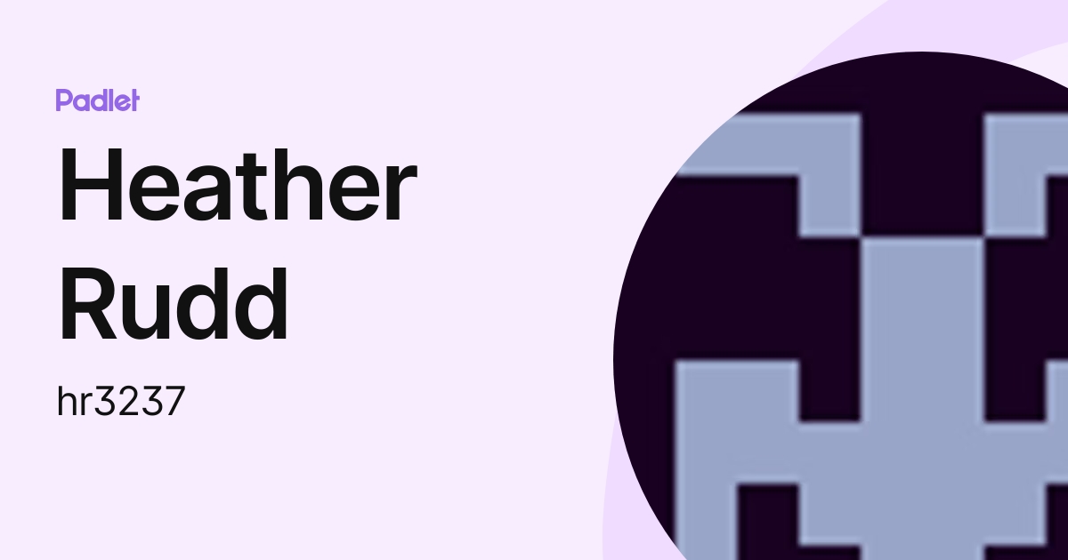 Heather Rudd (hr3237) profile | Padlet