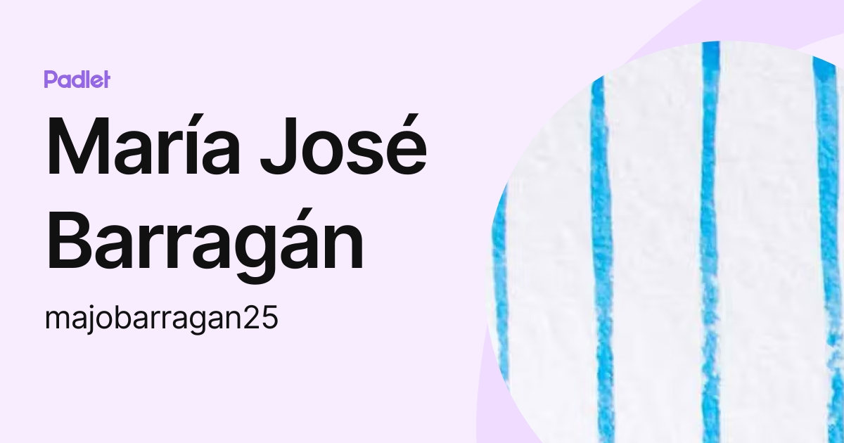 María José Barragán (majobarragan25) profile | Padlet