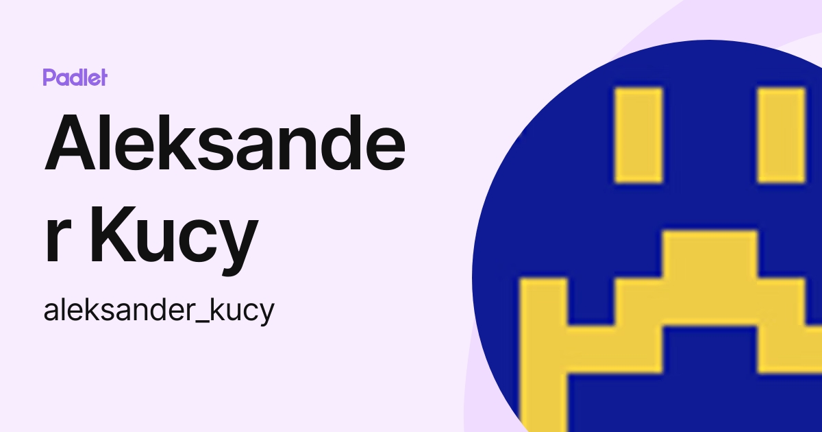 Aleksander Kucy (aleksander_kucy) profile | Padlet