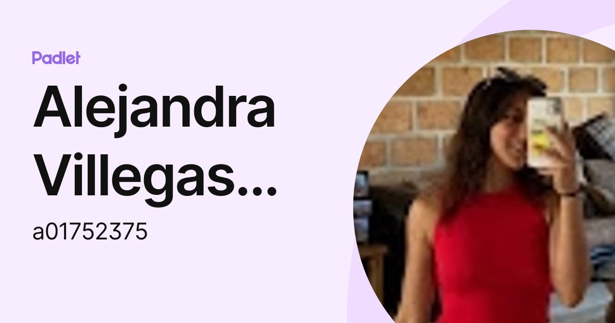 Alejandra Villegas Alegría (a01752375) profile | Padlet