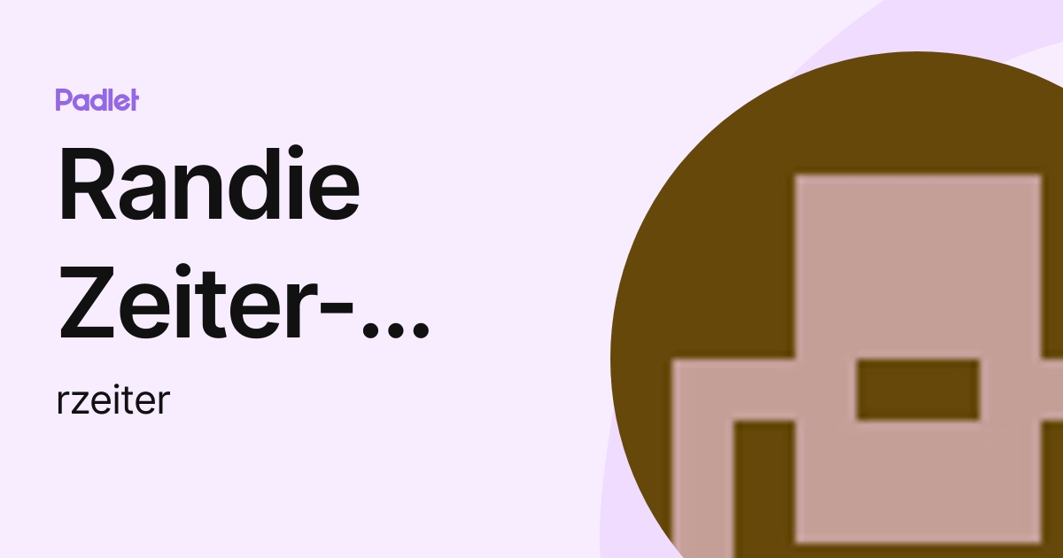 Randie Zeiter-Smith (rzeiter) profile | Padlet
