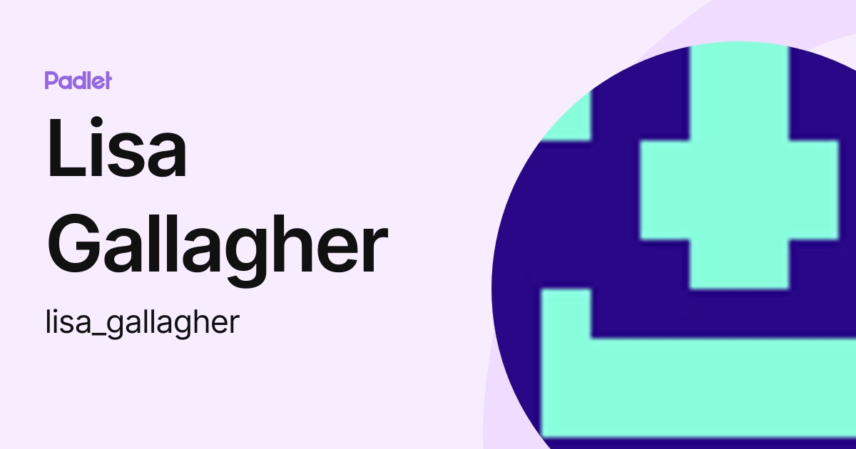 Lisa Gallagher (lisa_gallagher) profile | Padlet