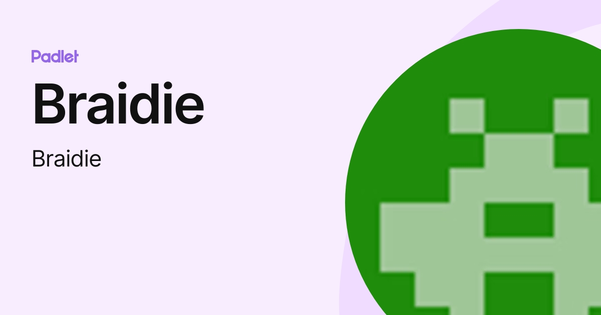 Braidie (Braidie) profile | Padlet