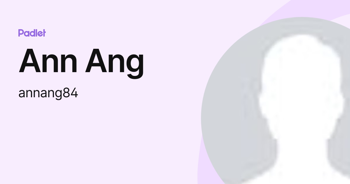 Ann Ang (annang84) profile | Padlet