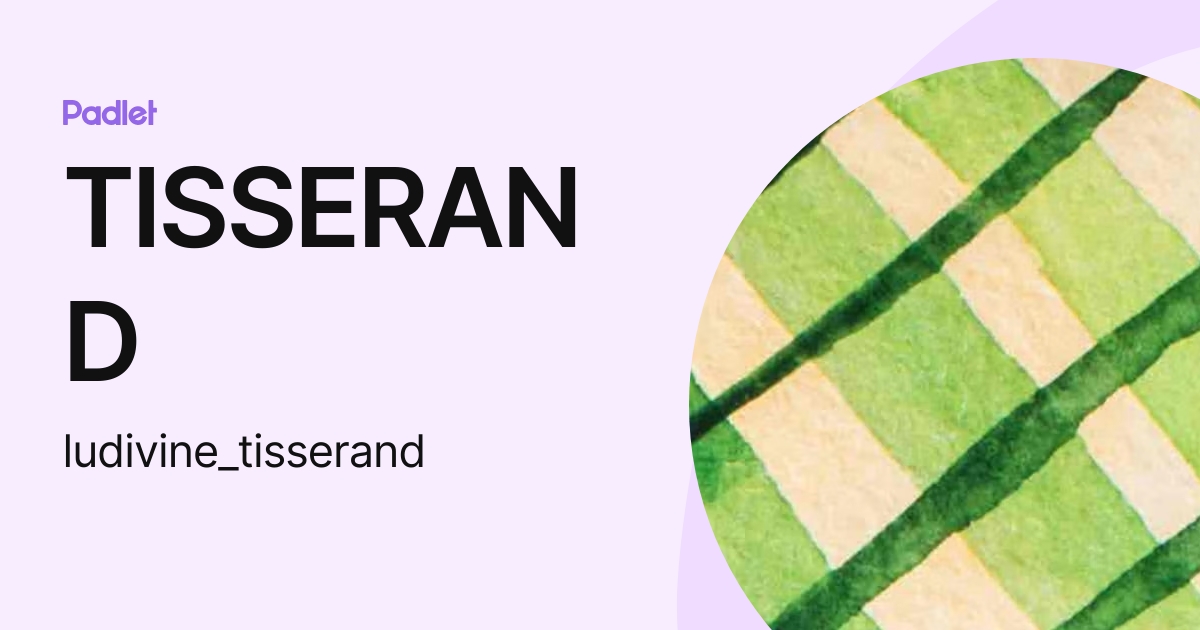 TISSERAND (ludivine_tisserand) profile | Padlet